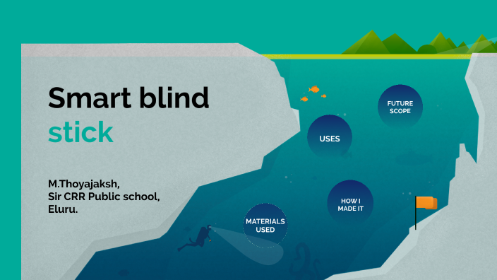 Smart blind stick by Thoyajaksh on Prezi