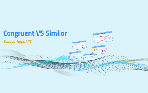Congurent VS Similar by Tashya Tejpal