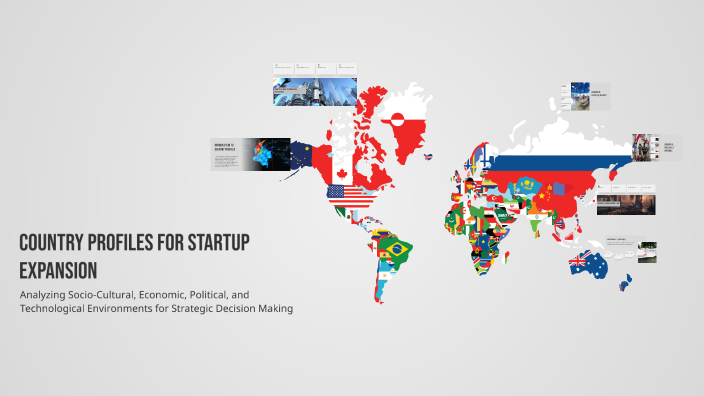 Country Profiles for Startup Expansion by AARUSH TANDON 2424105 on Prezi