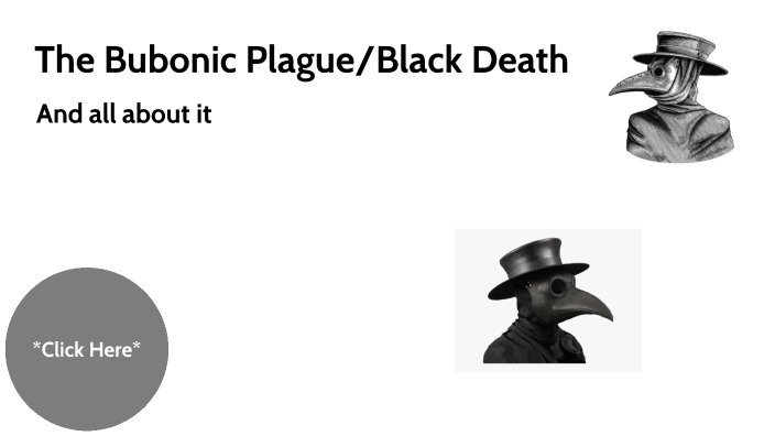 The Bubonic Plague (Black Death) by MAKENNA ZIELINSKI on Prezi