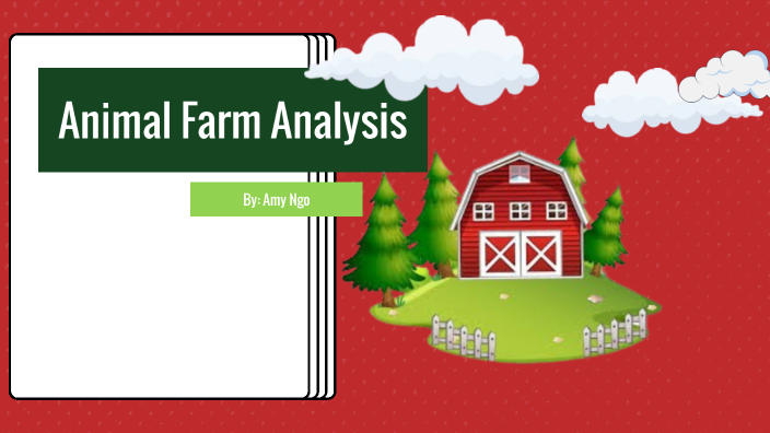 Animal Farm Analysis by Amy Ngo on Prezi