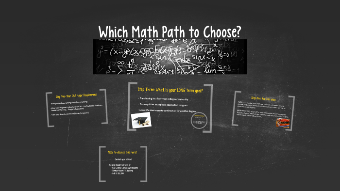 Which Math Path to Choose? by Student Advising and Success on Prezi