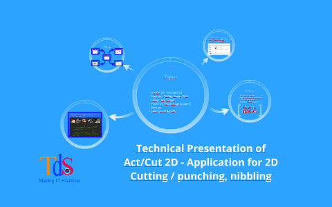 Act/Cut - Technical Presentation by TDS Engr Solutions Pte Ltd on Prezi