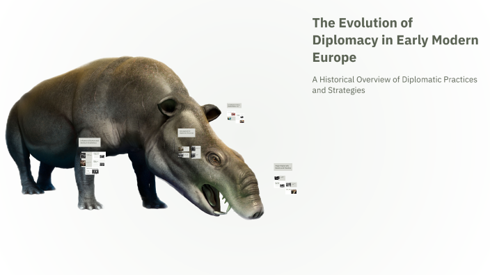 The Evolution of Diplomacy in Early Modern Europe by david joseph on Prezi