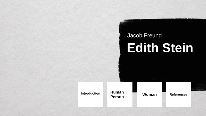 Edith Stein by Jacob Freund on Prezi