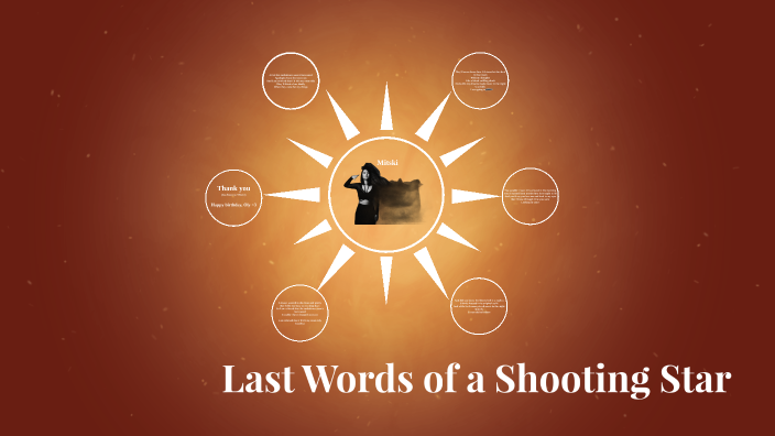 Last Words of a Shooting Star by Cheyenne Bilbrey on Prezi