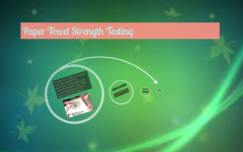 Paper Towel Strength Testing by Yashika Issrani on Prezi