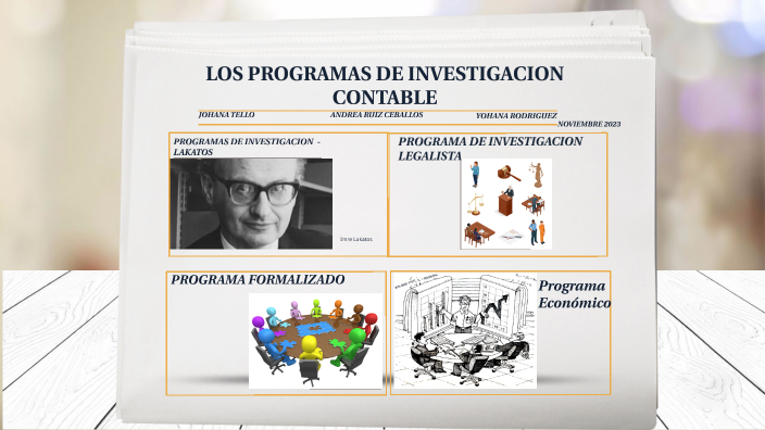 LOS PROGRAMAS DE INVESTIGACION CONTABLE by Yohana Rodríguez on Prezi