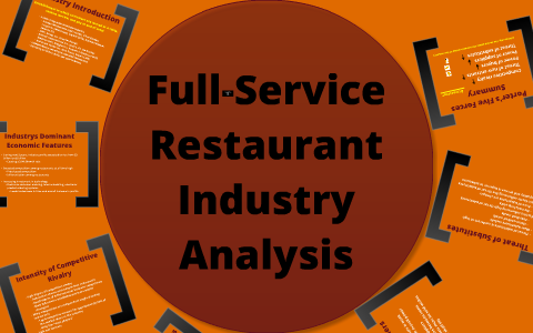 Full-Service Restaurant Industry Analysis by Bryan Gollins on Prezi