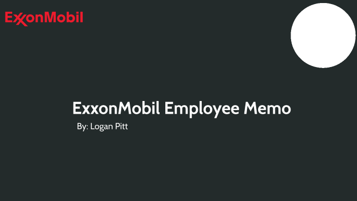 Exxon Mobil Employee Memo by Logan Pitt on Prezi