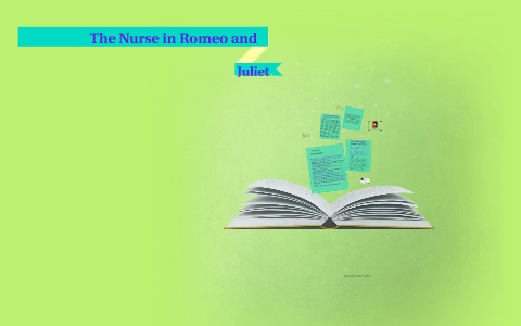 The Nurse in Romeo and Juliet by Cazer Smithy on Prezi
