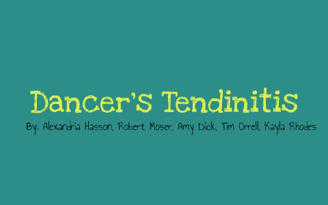 Dancers Tendonitis by Kayla Rhodes on Prezi