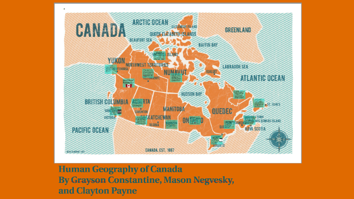 Human Geography of Canada by Grayson Constantine on Prezi