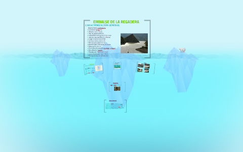 EMBALSE DE LA REGADERA by AnDres Martinez on Prezi