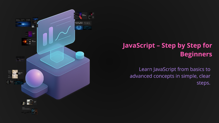 JavaScript – Step by Step for Beginners by S.A.H. Dinesha on Prezi