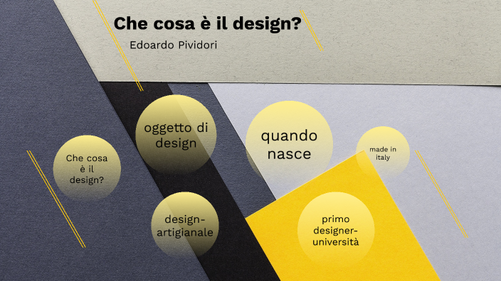 che cosa è il design? by edoardo pividori on Prezi