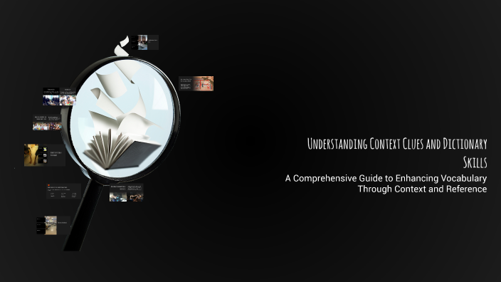 Understanding Context Clues and Dictionary Skills by Ava Morgan on Prezi