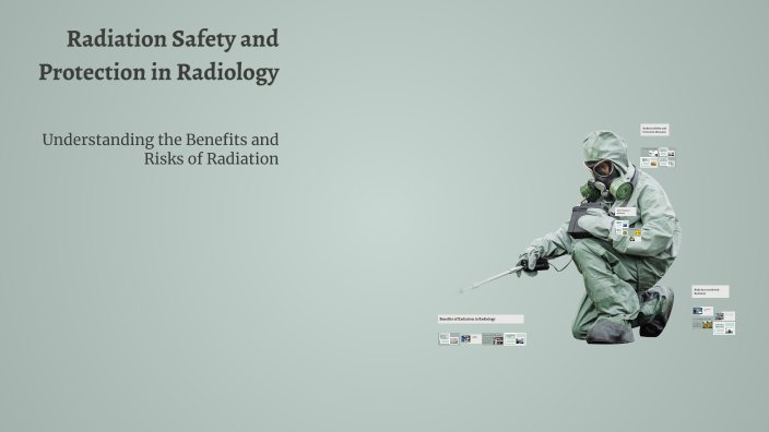 Radiation Safety and Protection in Radiology by Ruby Penaloza on Prezi
