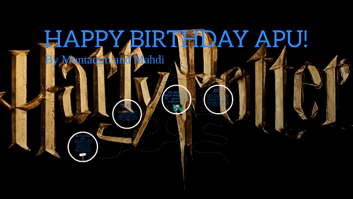 HAPPY BIRTHDAY APU! by Muntaqim S on Prezi