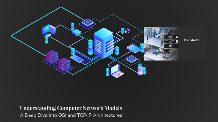 Understanding Computer Network Models by Qurrotul Aini on Prezi
