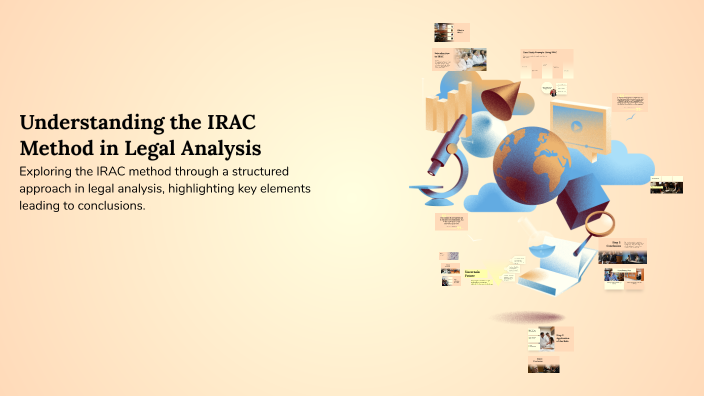 Understanding the IRAC Method in Legal Analysis by Kaila Taylor on Prezi