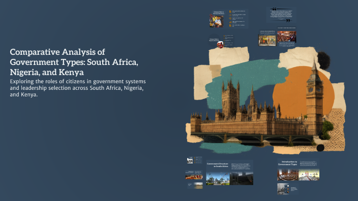 Comparative Analysis of Government Types: South Africa, Nigeria, and ...