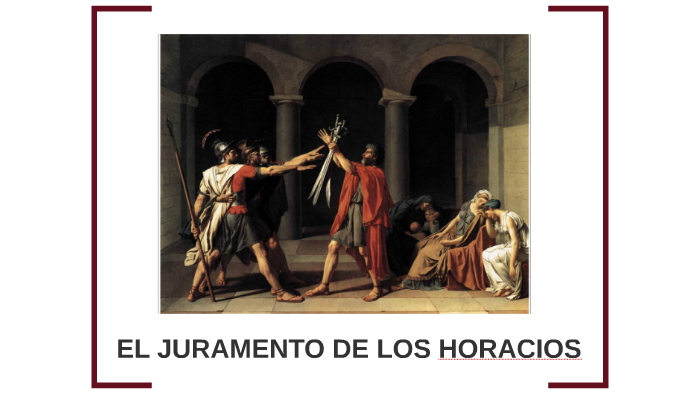 El juramento de los horacios by Miguel Glez. Hathiramani on Prezi