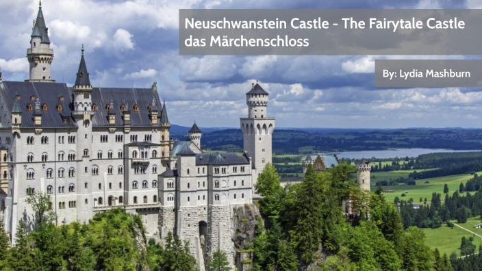 Neuschwanstein Castle by Lydia Mashburn on Prezi