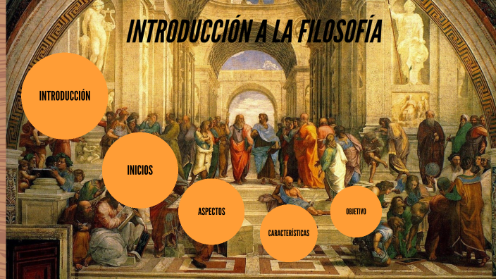 INTRODUCCION A LA FILOSOFÍA by Alejo Mejia on Prezi