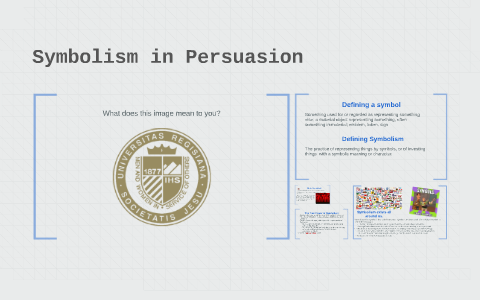 Symbolism in Persuasion by Chris Sciacca on Prezi