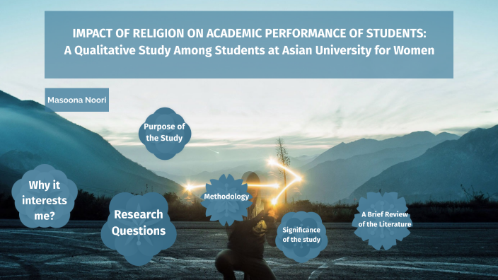 IMPACT OF RELIGION ON ACADEMIC PERFORMANCE OF STUDENTS: A Qualitative ...