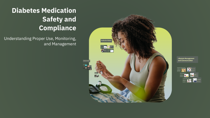 Diabetes Medication Safety and Compliance by Barbara Boiselle on Prezi
