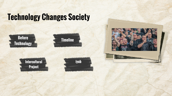 How Technology Changes Society by Tiago Neto on Prezi