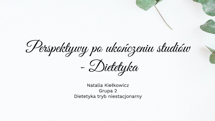 Perspektywy po ukończeniu studiów by Natalia K on Prezi