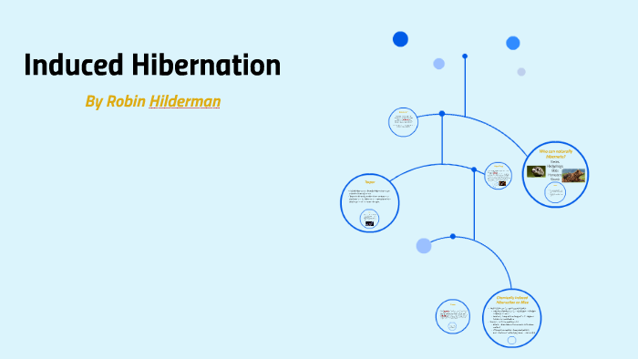 Induced Hibernation by Robin Hilderman on Prezi