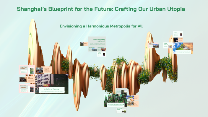 Shanghai’s Blueprint for the Future: Crafting Our Urban Utopia by ...