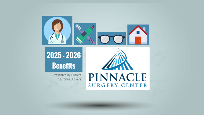 Pinnacle Surgery Center of Austin LLC by Granite Benefits on Prezi
