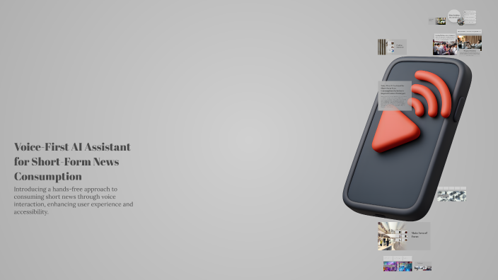 Voice-First AI Assistant for Short-Form News Consumption by Devang ...