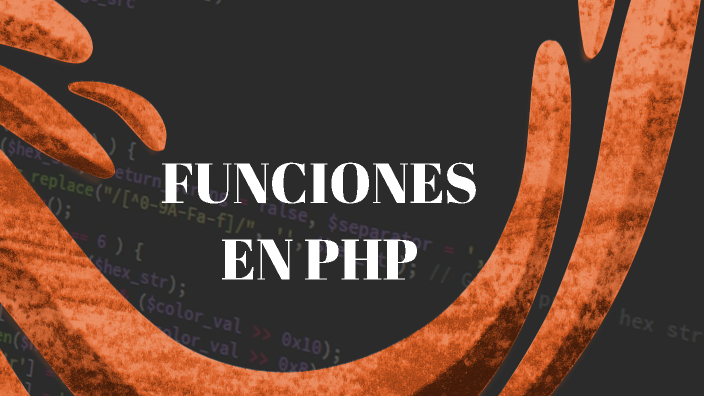 Funciones en PHP by Jhonathan Guerrerro on Prezi