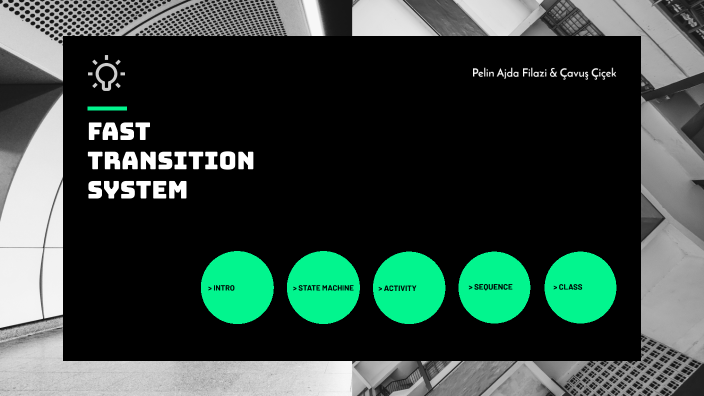 Fast Transition System by pelin FİLAZİ on Prezi