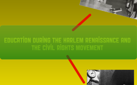Education During the Harlem Renaissance and the Civil Rights Movement ...