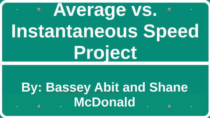 Average vs. Instantaneous Speed by Bassey Abit