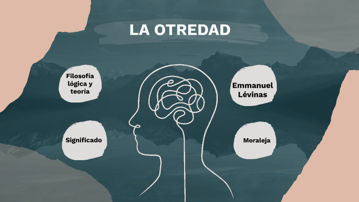 LA OTREDAD by Ale Garnier on Prezi