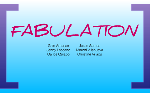 Fabulation - Lit Presentation by Carlos Emmanuel Quiapo on Prezi