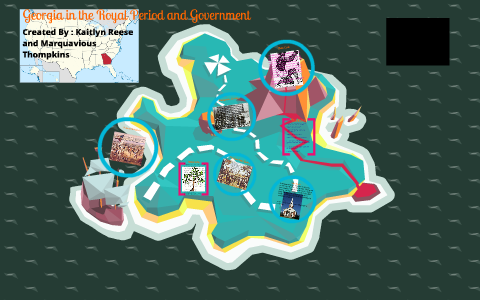 Georgia in the Royal Period and Government by Kaitlyn Reese on Prezi