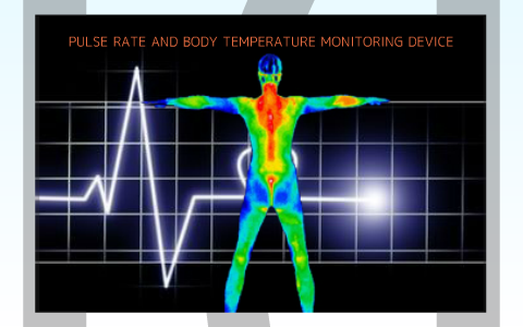 PULSE RATE AND BODY TEMPERATURE MONITORING DEVICE by darren peralta on ...