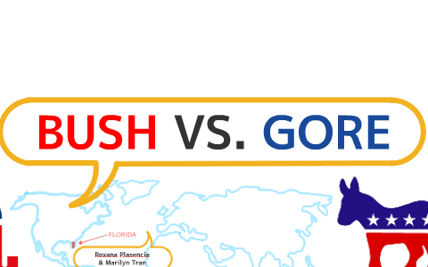 BUSH vs. GORE by Marilyn Tran on Prezi