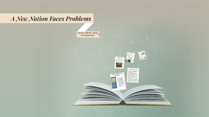 A New Nation Faces Problems by Mr. Lags on Prezi