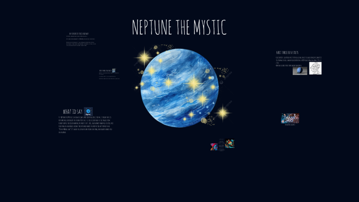 Neptune the Mystic by hana de gregorio on Prezi