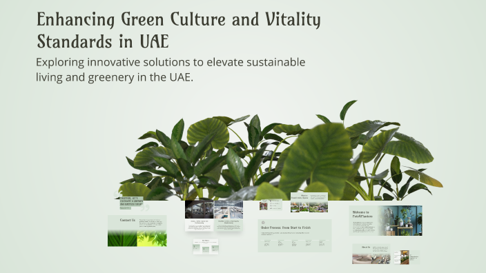 Enhancing Green Culture and Vitality Standards in UAE by tj Dk on Prezi